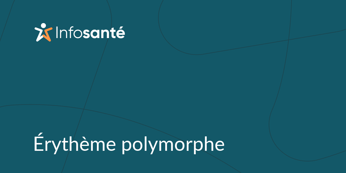 Érythème polymorphe • Infosanté