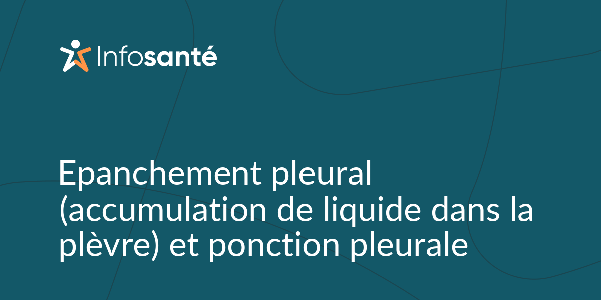 Epanchement pleural (accumulation de liquide dans la plèvre) et ...