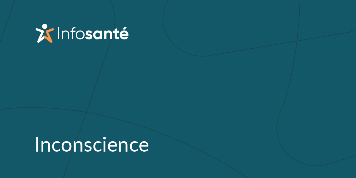 Inconscience • Infosanté